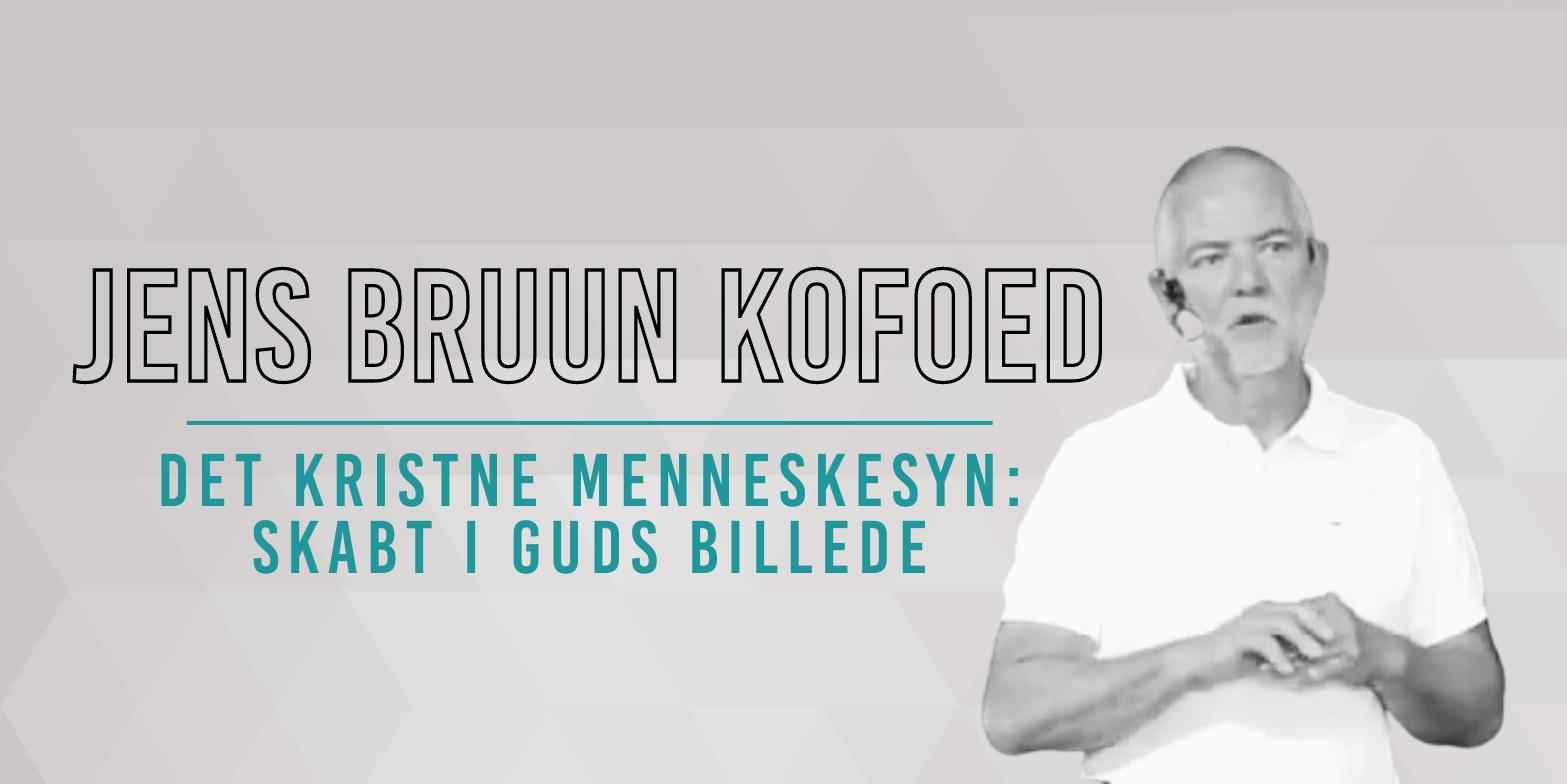 Det kristne menneskesyn – skabt i Guds billede – Tilliv